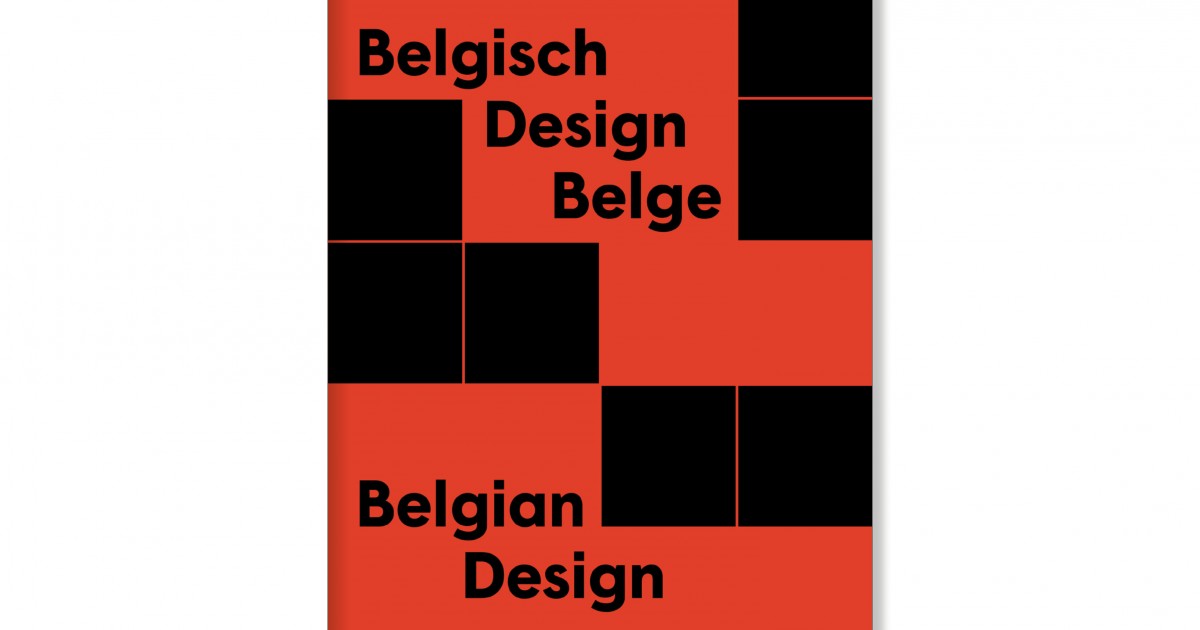 Belgisch Design Belge - Belgian Design - Collectif d'auteurs | Maison CFC