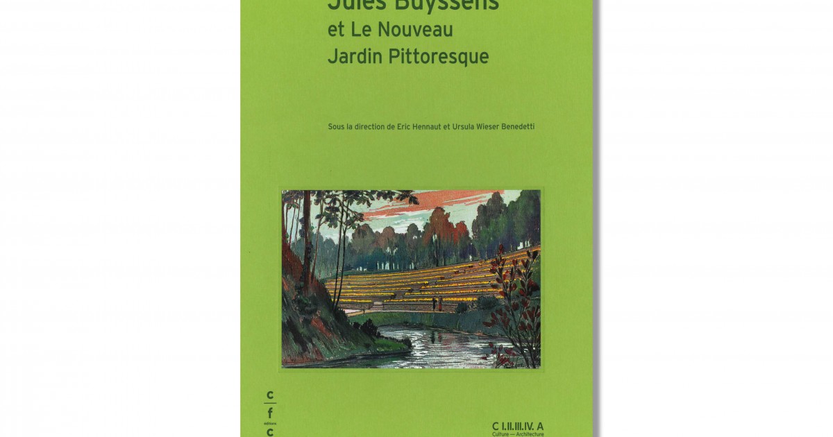 Jules Buyssens et Le Nouveau Jardin Pittoresque - Eric Hennaut & Ursula ...